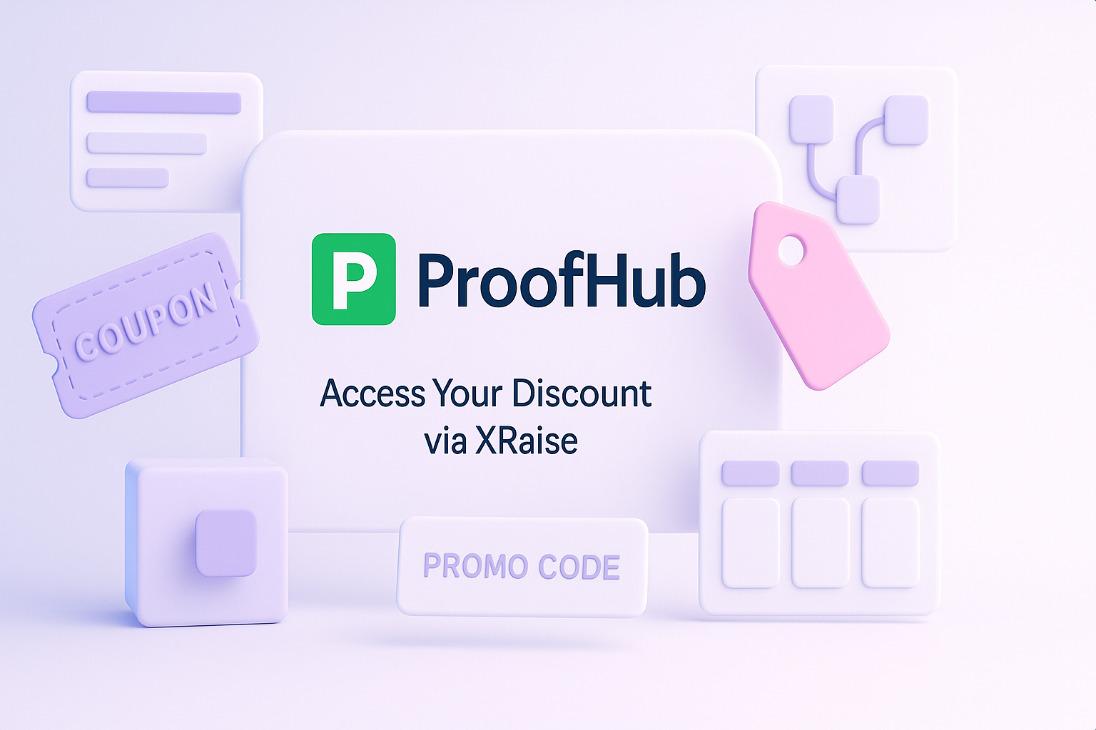 ProofHub Promo Code – save up to $6,120 - XRaise blog